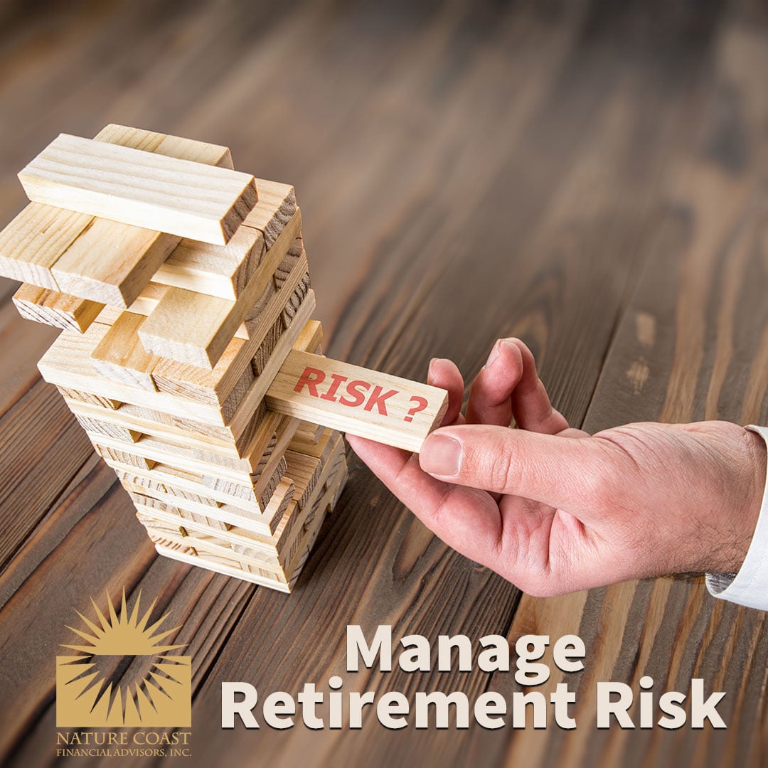 7 Ways to Manage Risk in Retirement - Nature Coast Financial Advisors ...